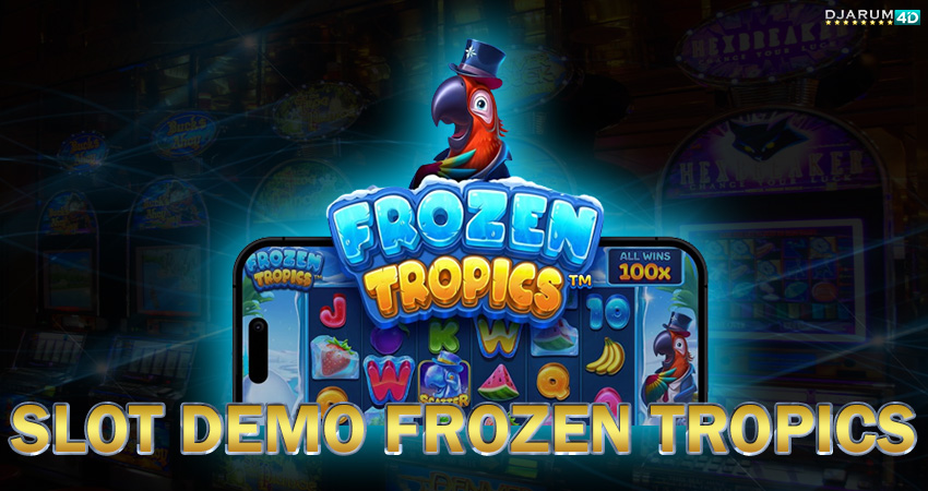Slot Demo Frozen Tropics Djarum4d